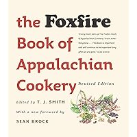 The Foxfire Book of Appalachian Cookery: Page, Linda Garland, Wigginton ...