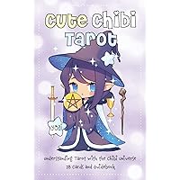Cute Chibi Tarot: Understanding Tarot with the Chibi Universe - 78 ...
