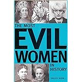 The Most Evil Men and Women in History: Twiss, Miranda: 9781854794888 ...