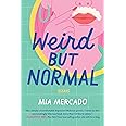 Amazon.com: WEIRD BUT NORMAL: 9780062942807: Mercado, Mia: Books