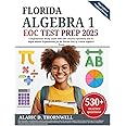 Florida Algebra 1 EOC Test Prep 2025: Comprehensive Study Guide with ...