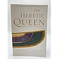 Amazon.com: The Heretic Queen: A Novel: 9780307381750: Moran, Michelle ...