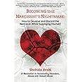 Amazon.com: Becoming the Narcissist's Nightmare: How to Devalue and ...
