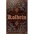 The Kolbrin Bible: Unknown, Various, Ioannes, Dominicus: 9781088092934 ...