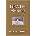 Death by Meeting: A Leadership Fable...About Solving the Most Painful ...