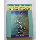 Munson, Young and Okiishi's Fundamentals of Fluid Mechanics: Gerhart, Andrew L., Hochstein, John ...