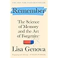 Remember: The Science of Memory and the Art of Forgetting - A New York ...