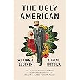 The Ugly American: Burdick, Eugene, Lederer, William J.: 9780393356724 ...