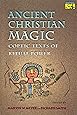 Amazon.com: Ancient Christian Magic: Coptic Texts of Ritual Power ...