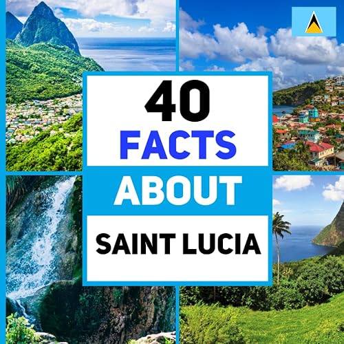 40 Facts About Saint Lucia: For Kids, Fun Facts About Saint Lucia ...
