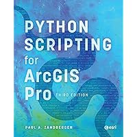Python Scripting for ArcGIS Pro: Zandbergen, Paul A.: 9781589484993: Amazon.com: Books