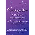 Cosmogenesis: An Unveiling of the Expanding Universe: Swimme, Brian ...