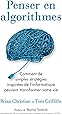 Amazon.fr - Penser en algorithmes : Comment de simples stratégies inspirées de l'informatique ...