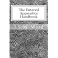 The Entered Apprentice Handbook: Ward, J.S.M.: 9781539775065: Amazon ...