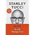 Taste: My Life Through Food: Tucci, Stanley: 9781982168018: Amazon.com ...