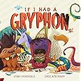 If I Had a Gryphon : VanSickle, Vikki, Atkinson, Cale: Amazon.ca: Books