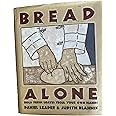 Bread Alone: Bold Fresh Loaves from Your Own Hands: Daniel Leader ...