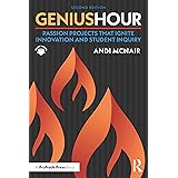 Amazon.com: Genius Hour: Passion Projects That Ignite Innovation and ...