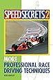 Speed Secrets: Professional Race Driving Techniques: Ross Bentley ...