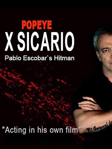 Watch X Sicario - Pablo Escobar's Hitman | Prime Video