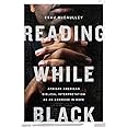Reading While Black: African American Biblical Interpretation as an ...