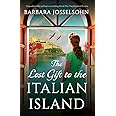 Amazon.com: The Lost Gift to the Italian Island: Unputdownable and heart-wrenching World War Two ...