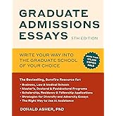 Graduate Admissions Essays, Fourth Edition: Write Your Way into the Graduate School of Your ...