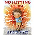 No Hitting Please: A Social Story to Stop Toddlers and Kids from ...