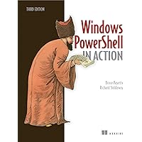 Windows PowerShell in Action: Payette, Bruce, Siddaway, Richard: 9781633430297: Amazon.com: Books