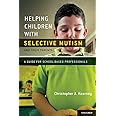 Amazon.com: Helping Children with Selective Mutism and Their Parents: A ...