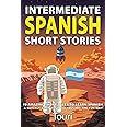 Amazon.com: Intermediate Spanish Short Stories: 10 Amazing Short Tales ...