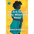 Amazon.com: We Are Taking Only What We Need: Stories (Art of the Story ...