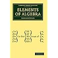 Elements of Algebra (Cambridge Library Collection - Mathematics): Euler ...