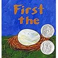 First the Egg (Caldecott Honor Book and Theodor Seuss Geisel Honor Book ...