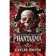Amazon.com: Phantasma: A dark fantasy romance: 9781835251423: Kaylie ...