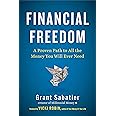 Financial Freedom: A Proven Path to All the Money You Will Ever Need ...