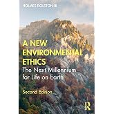 Amazon.com: A New Environmental Ethics: The Next Millennium for Life on ...