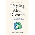 Amazon.com: Nesting After Divorce: Co-Parenting in the Family Home ...
