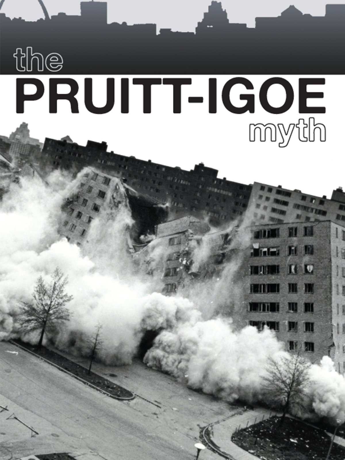 Watch The Pruitt-Igoe Myth | Prime Video