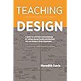 Amazon.com: Teaching Design: A Guide to Curriculum and Pedagogy for ...