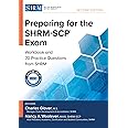 Preparing for the SHRM-SCP® Exam: Workbook and Practice Questions from SHRM, Second Edition ...