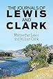 The Journals of Lewis and Clark: Meriwether Lewis, William Clark ...