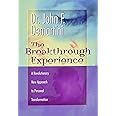 The Breakthrough Experience: A Revolutionary New Approach to Personal ...