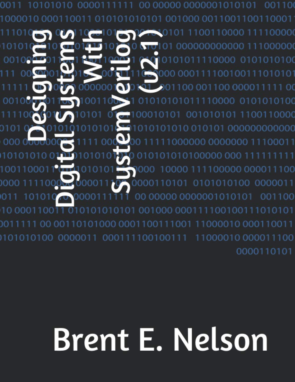 Mua Designing Digital Systems With SystemVerilog (v2.1) Designing Digital Systems With ...