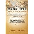 The Books of Enoch: The Angels, The Watchers and The Nephilim: (With Extensive Commentary on the ...