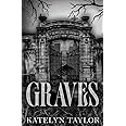 Amazon.com: Graves: 9798325584619: Taylor, Katelyn: Books