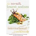 The No-Salt, Lowest-Sodium International Cookbook: Gazzaniga, Donald A ...