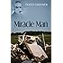 The Miracle Man: An Inspiring True Story of the Human Spirit: Morris E ...