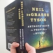 Astrophysics for People in a Hurry: Neil deGrasse Tyson: 9780393609394 ...