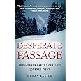 Amazon.com: Desperate Passage: The Donner Party's Perilous Journey West ...